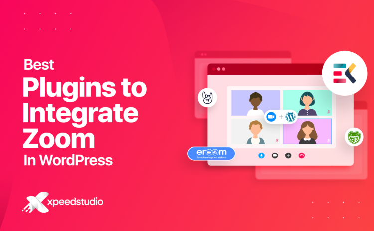 5 Best Plugins to Add Zoom To WordPress