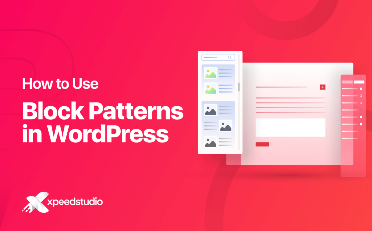 What is WordPress Block Pattern and How to Use It Like a Pro