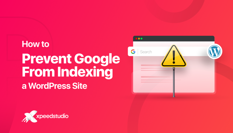 Expert Ways to Prevent Google From Indexing Your Site
