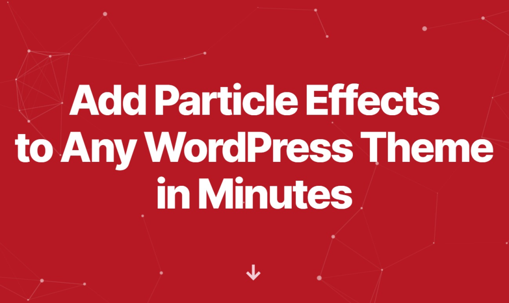 4 Best WordPress Particle Effect Plugins